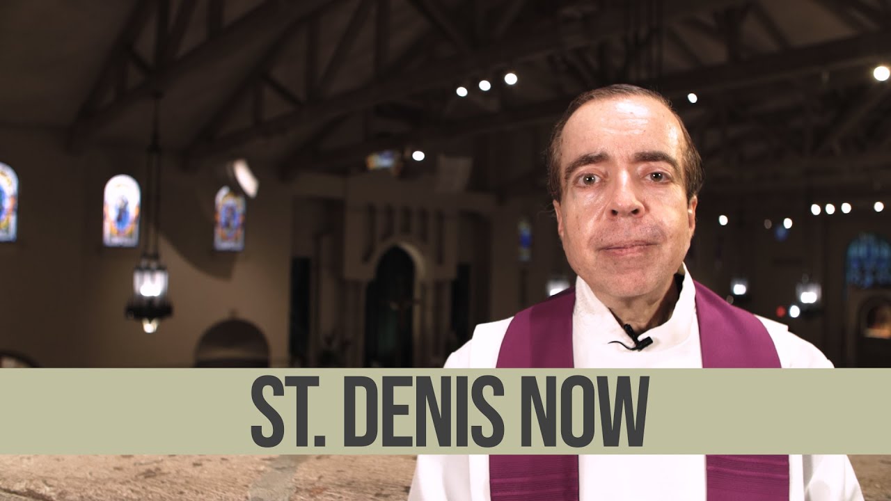 St. Denis Now, Episode 9: Lent at St. Denis - YouTube