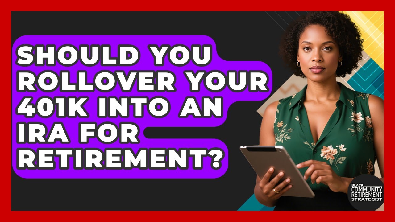 Should You Rollover Your 401k Into An IRA For Retirement? - Black ...
