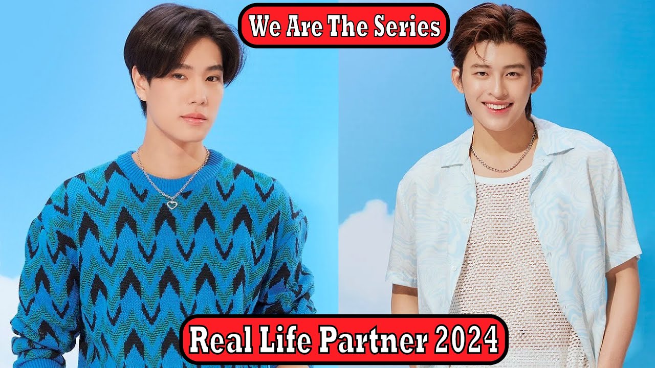 Phuwin Tangsakyuen And Pond Naravit (We Are The Series) Real Life ...