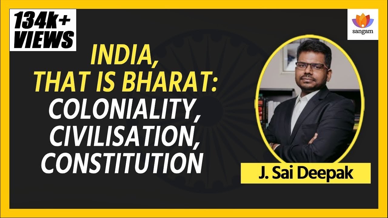 India, that is Bharat: Coloniality, Civilisation, Constitution | J Sai ...
