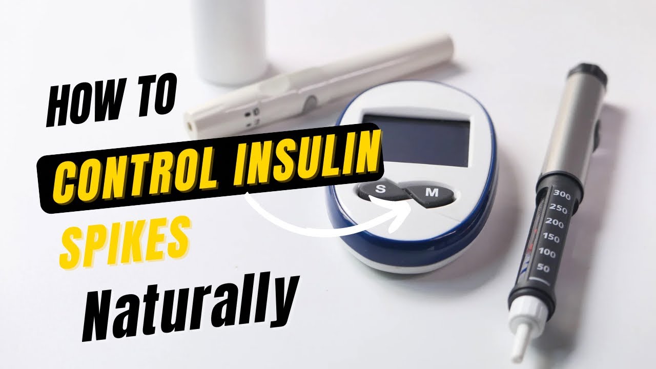 How To Control Insulin Spikes Naturally (Insulin Resistance) - YouTube