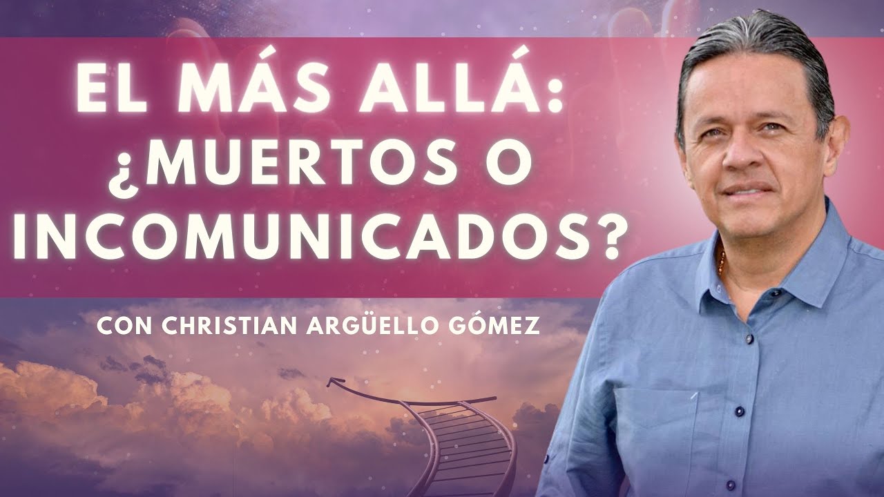 ¿Qué hay en el Más Allá y cómo superar la pérdida de un ser querido ...