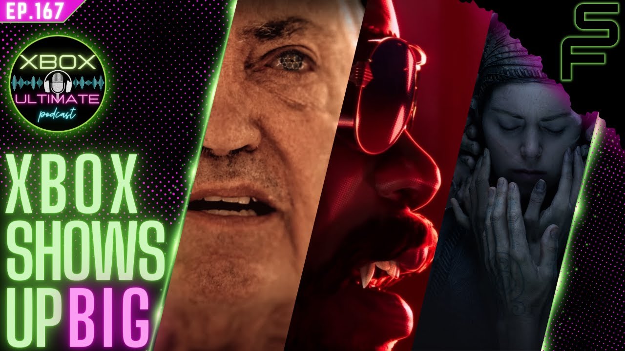 XUP: Xbox Ultimate Podcast Episode 167 | Xbox Shows Up BIG at The Game ...