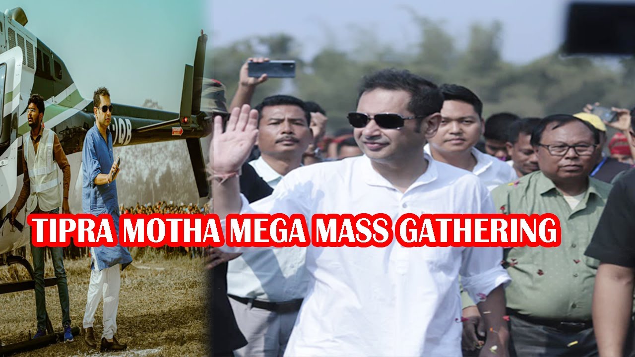 MEGA MASS GATHERING TIPRA MOTHA PARTY MWKTHANG TV NEWS CHANNEL ...