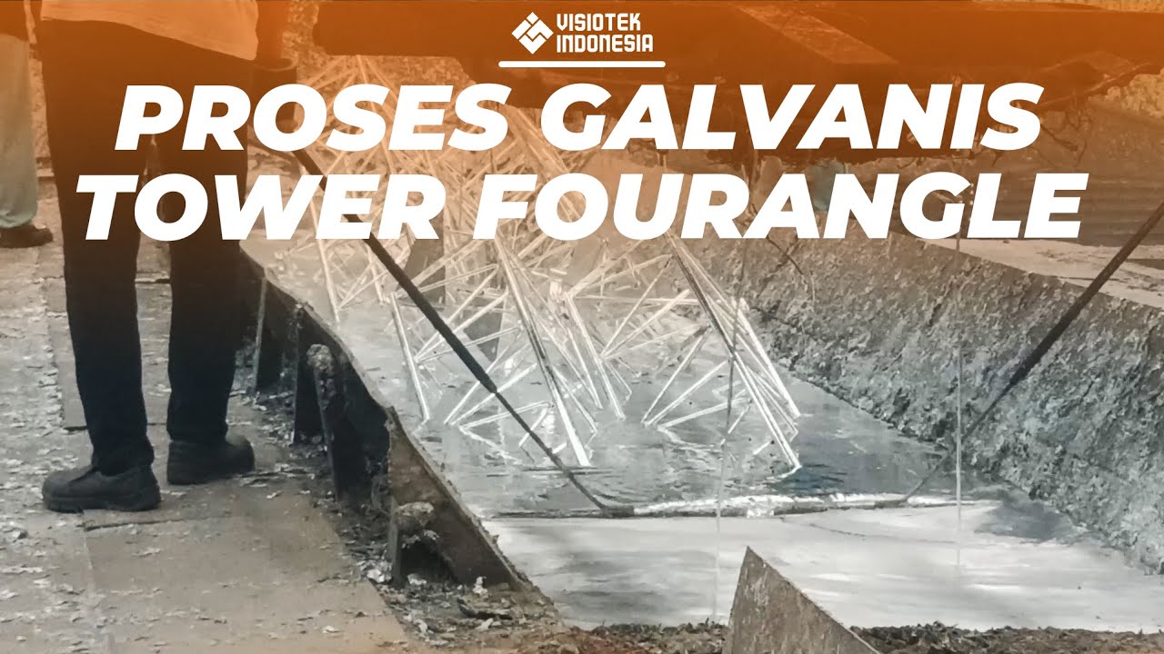 Proses Galvanis Tower Fourangle (Galvanize) - YouTube