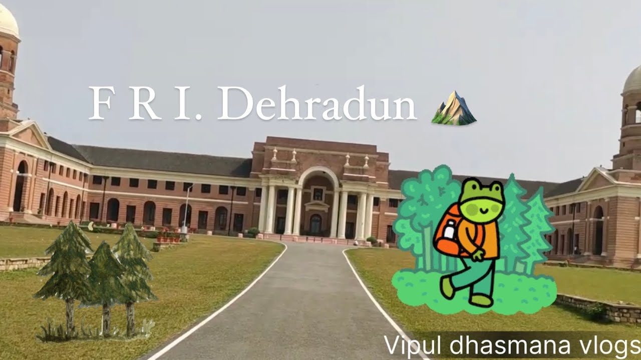 FRI (forest research institute) Dehradun ⛰️ - YouTube