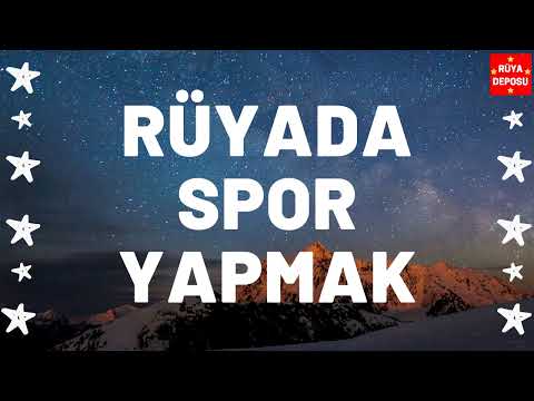 Rüyada Spor Yapmak Ne Anlama Gelir