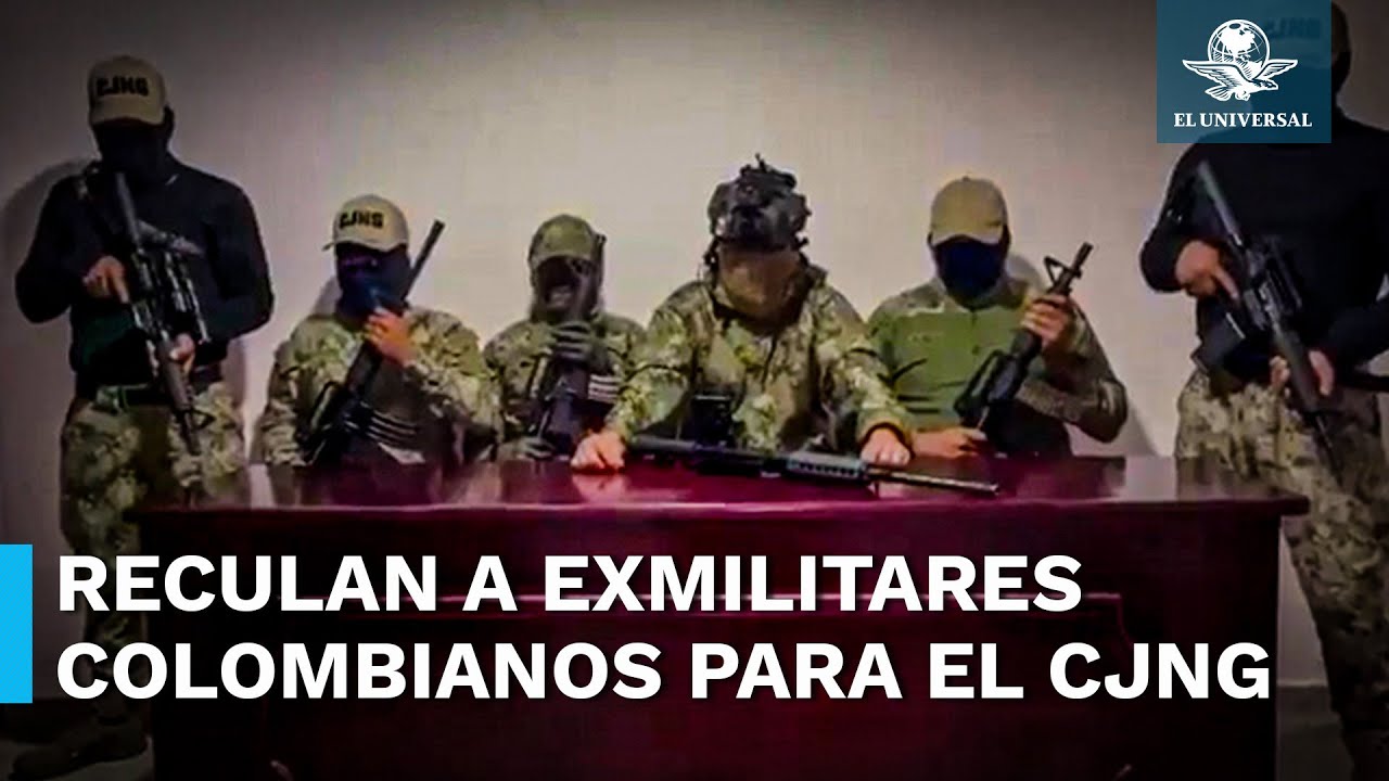 Recluta CJNG vía redes a exmilitares de Colombia #EnPortada - YouTube