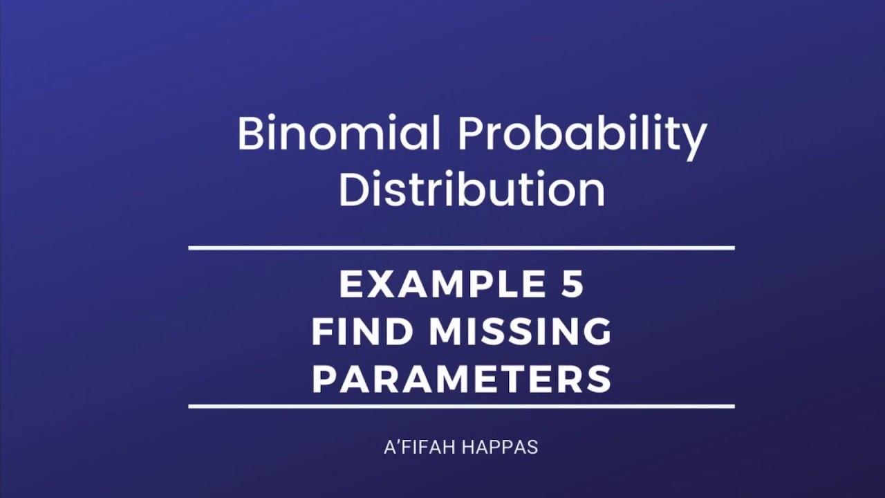 Binomial Dist : Example 5 - Find missing parameters (n) - YouTube