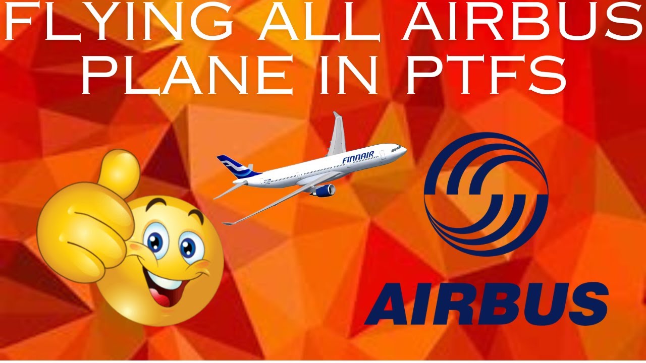 Landing all airbus Airliners in PTFS - YouTube