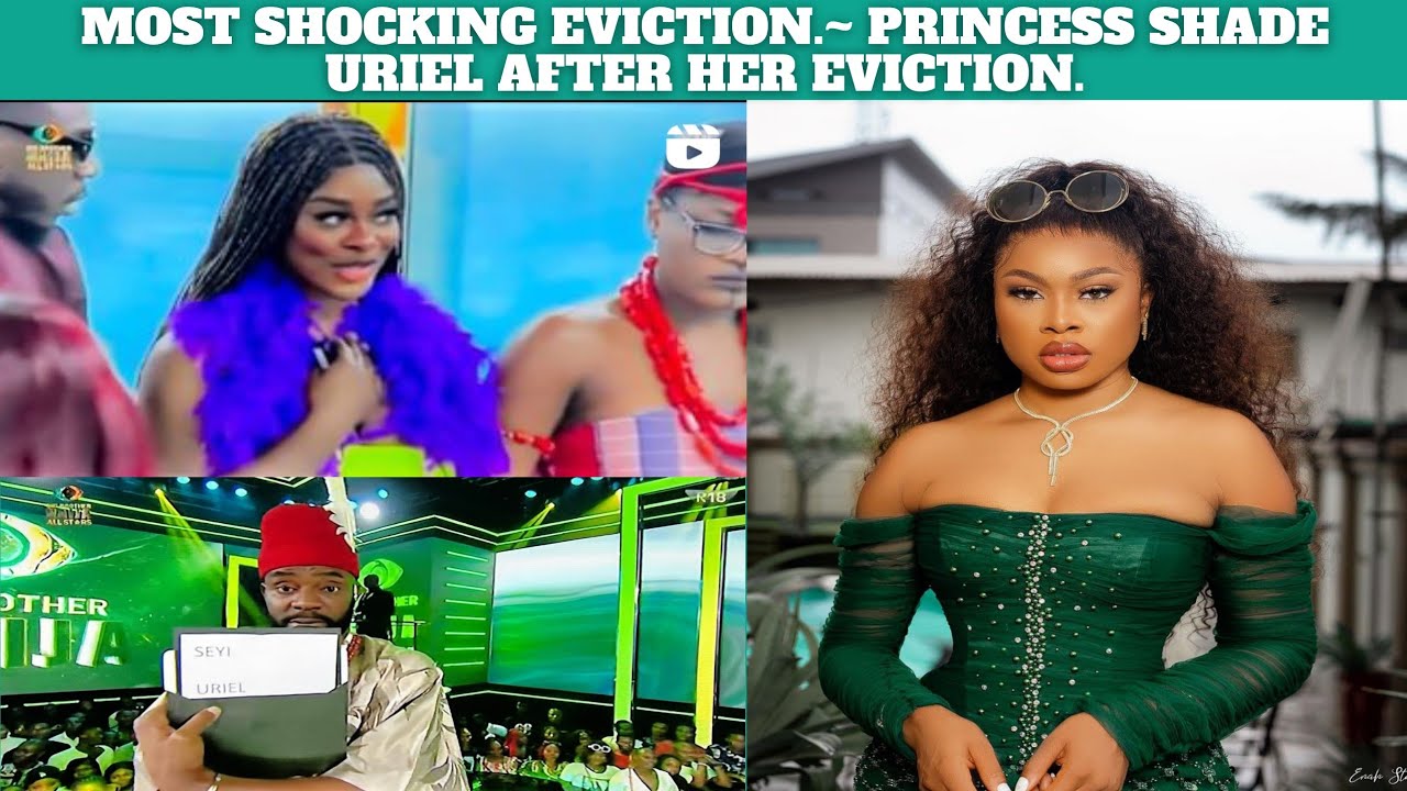 SEE WHY URIEL WAS EVICTED|| PRINCESS SHADE URIEL BECAUSE SHE WAS EVICTED. - YouTube