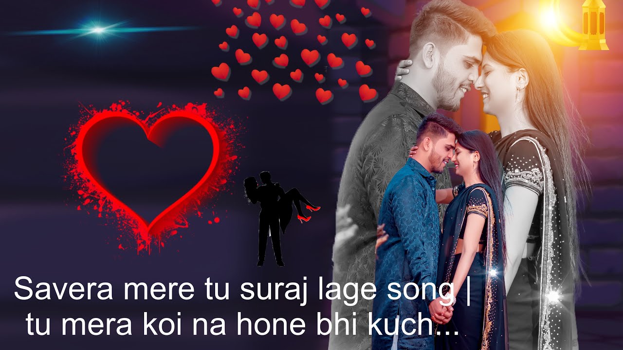 Savera Mera Tu Suraj Lage Song…. |Arijit Singh | Story cover by Sajeed ...