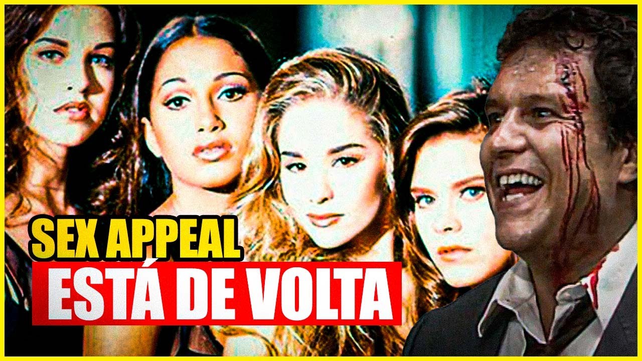 Sex Appeal Está De Volta Vale A Pena Maratonar Youtube