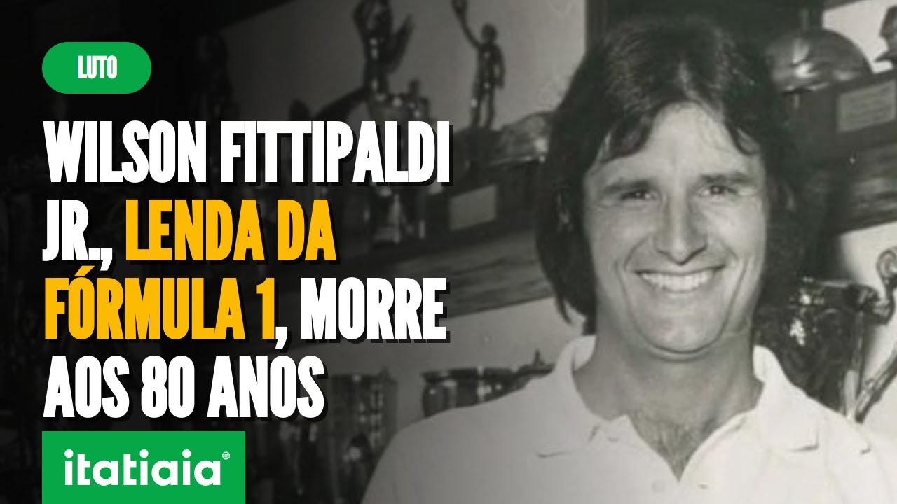 LENDA DA FÓRMULA 1, WILSON FITTIPALDI JR. MORRE AOS 80 ANOS DE IDADE ...