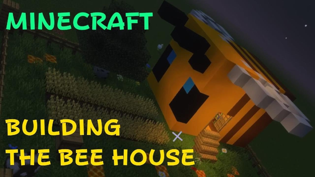 MINECRAFT | BUILDING THE BEE HOUSE - YouTube