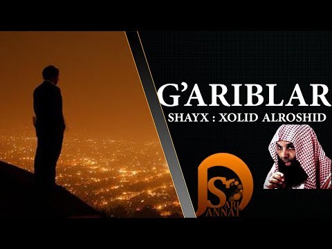 G'ariblar | ( Shayx Xolid Alroshid )