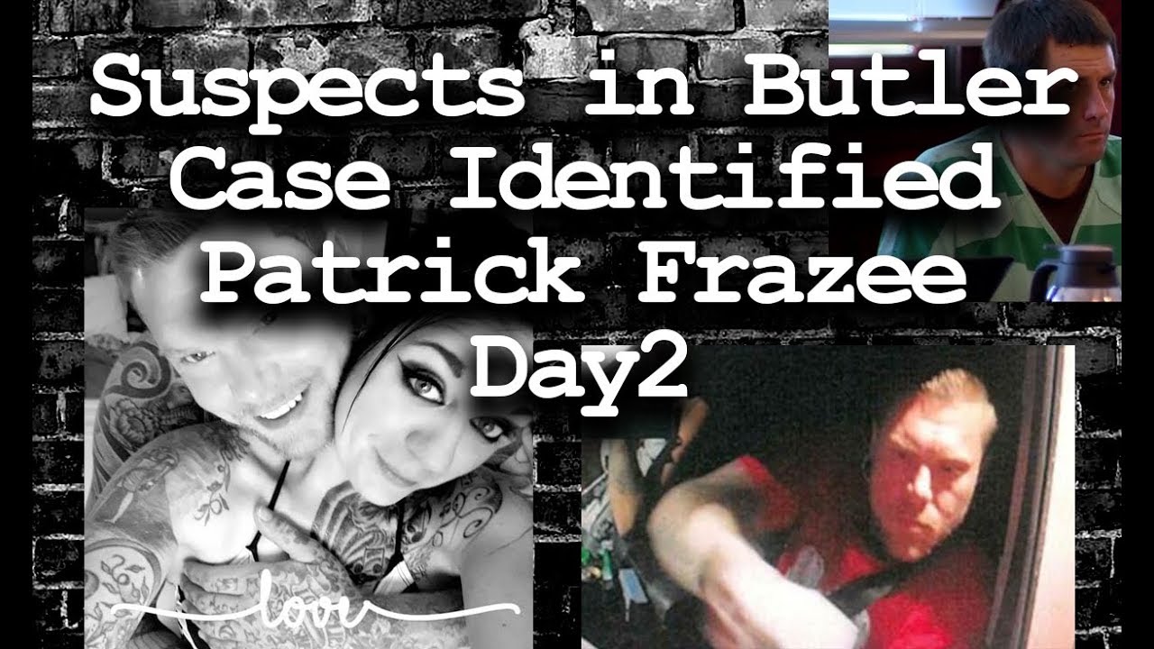 suspects in Butler Case Identified. Patrick Frazee day two and case ...