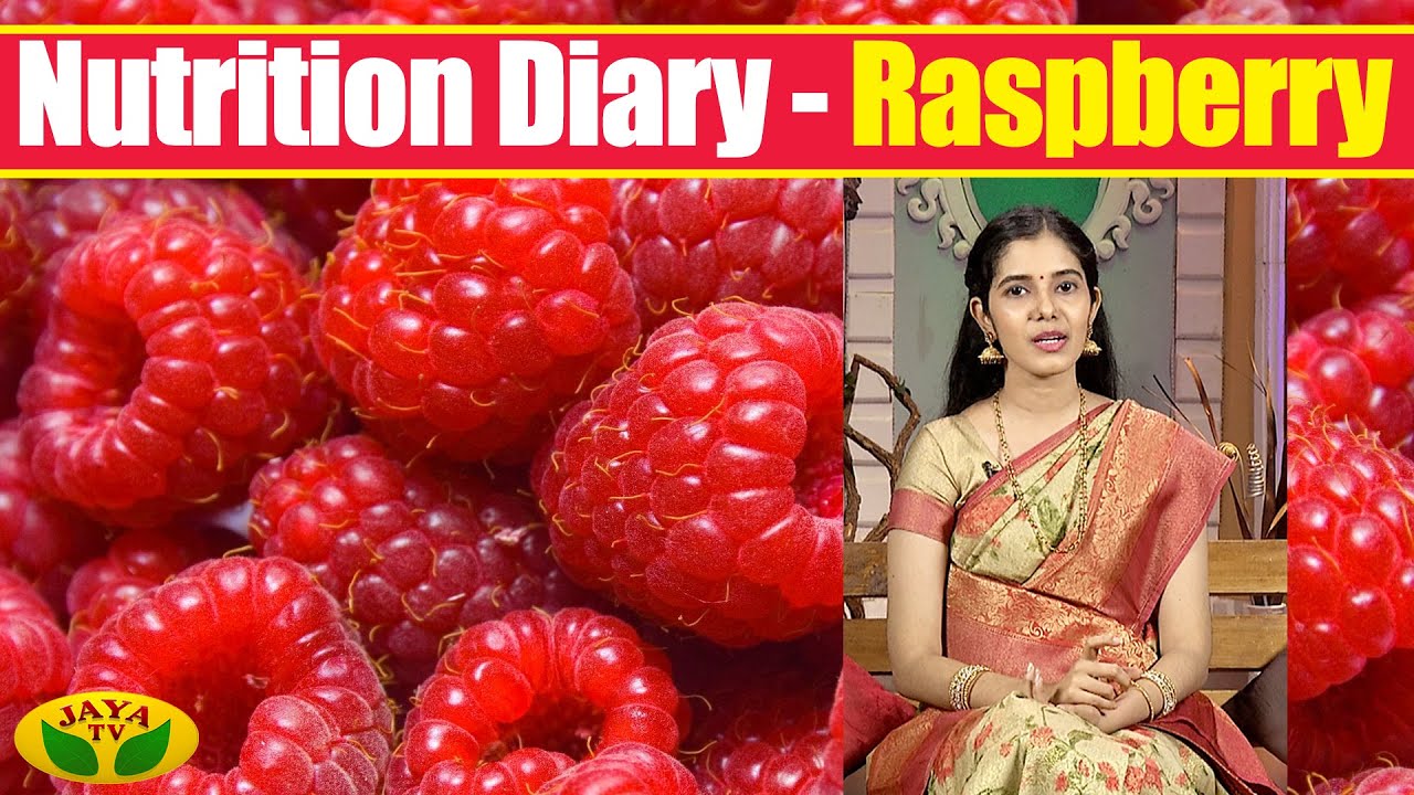 Health Benefits of Raspberry | Nutrition Diary | Adupangarai | Jaya TV ...