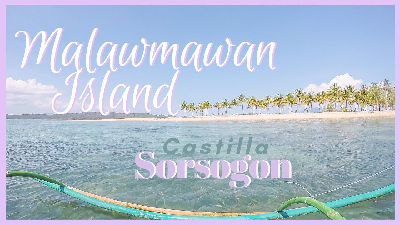 Malawmawan Island | Castilla, Sorsogon | Bicol | May 2019 - YouTube
