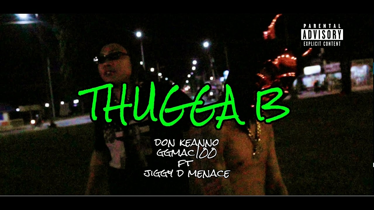 DON KEANNO - THUGGA B - GGMAC100 FT - JIGGY MENACE - YouTube