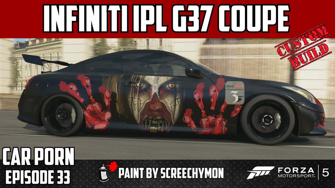 Forza 5 - Custom Infiniti IPL G37 Coupe - Car Porn EP33 - YouTube