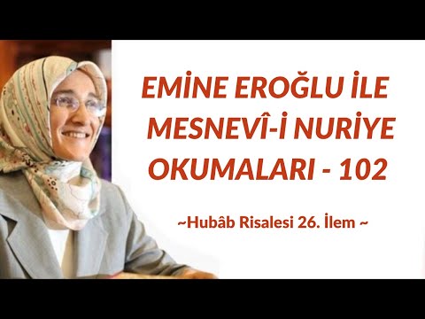 EMİNE EROĞLU İLE MESNEVÎ-İ NURİYE OKUMALARI - 102