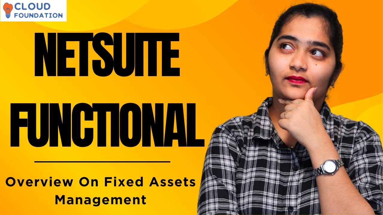 NetSuite Functional Overview on Fixed Assets Management | NetSuite ...