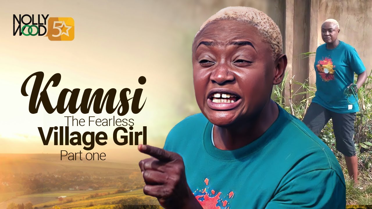Kamsi The Fearless Village Girl Pt 1 | This Movie Is BASED ON A TRUE LIFE STORY - African Movies ...