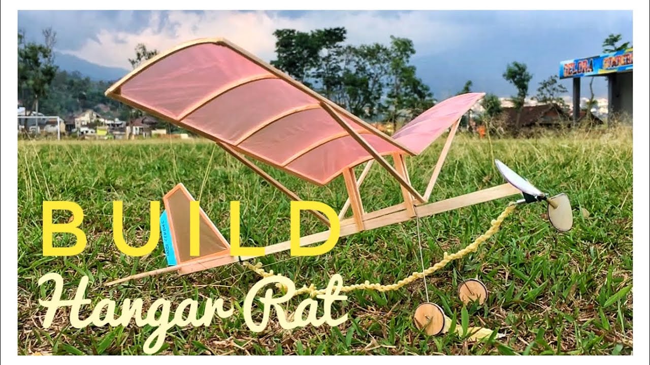 Cara Membuat Pesawat Tenaga Karet | How To Build Hangar Rat - YouTube