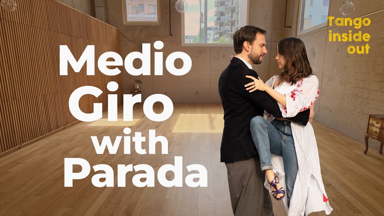 Medio Giro + Parada from the Back Cross | Playing with Dynamics | Tango ...