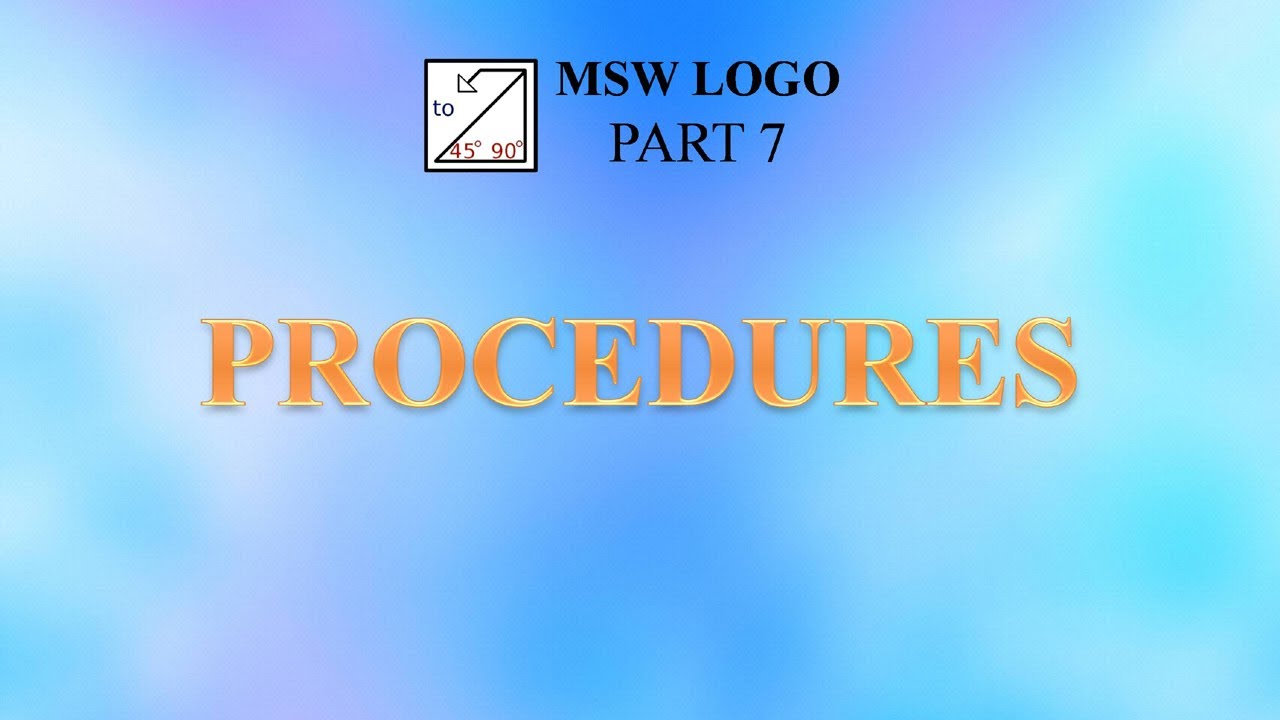 MSW LOGO PART 7 PROCEDURES - YouTube