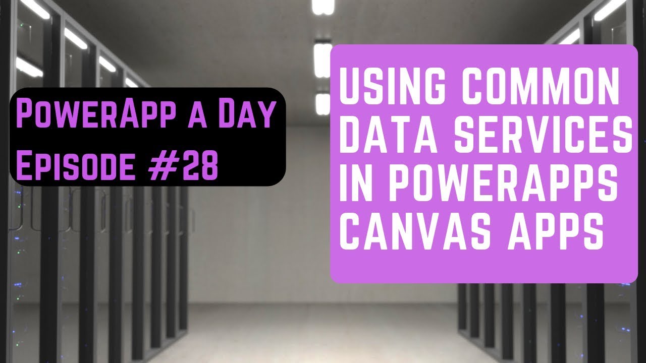 Using Common Data Services (CDS) in Power Apps Canvas Applications ...