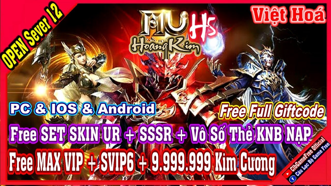 《H5 Game》Mu Hoàng Kim H5 - Free MAXVIP + SVIP6 + 9.999M KC + Full CODE ...