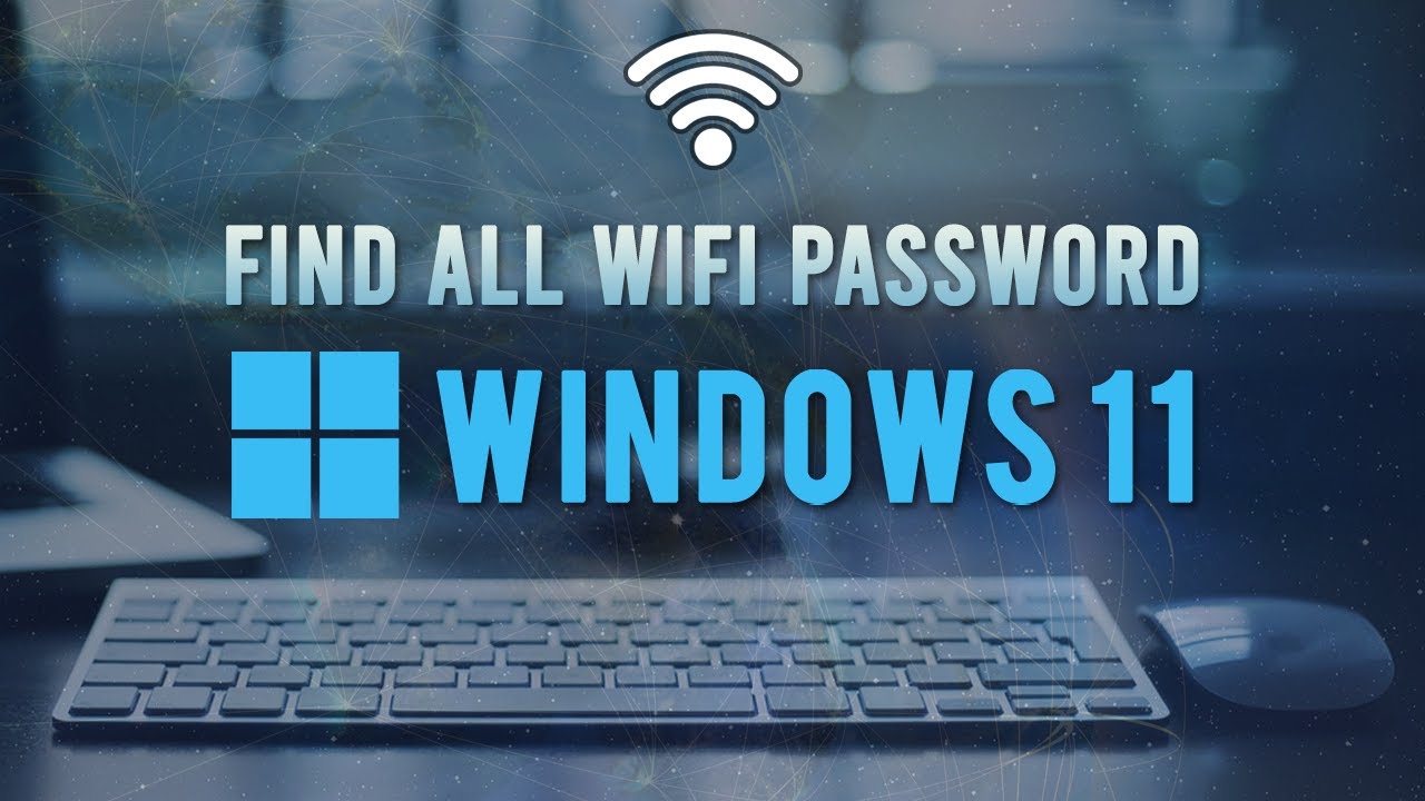 How To Find Your WiFi Password On Windows 11 Find Saved Wifi Password On Windows 11 PC In 5 How To Find Your WiFi Password On Windows 11 Find Saved Wifi Password On Windows 11 PC In 5