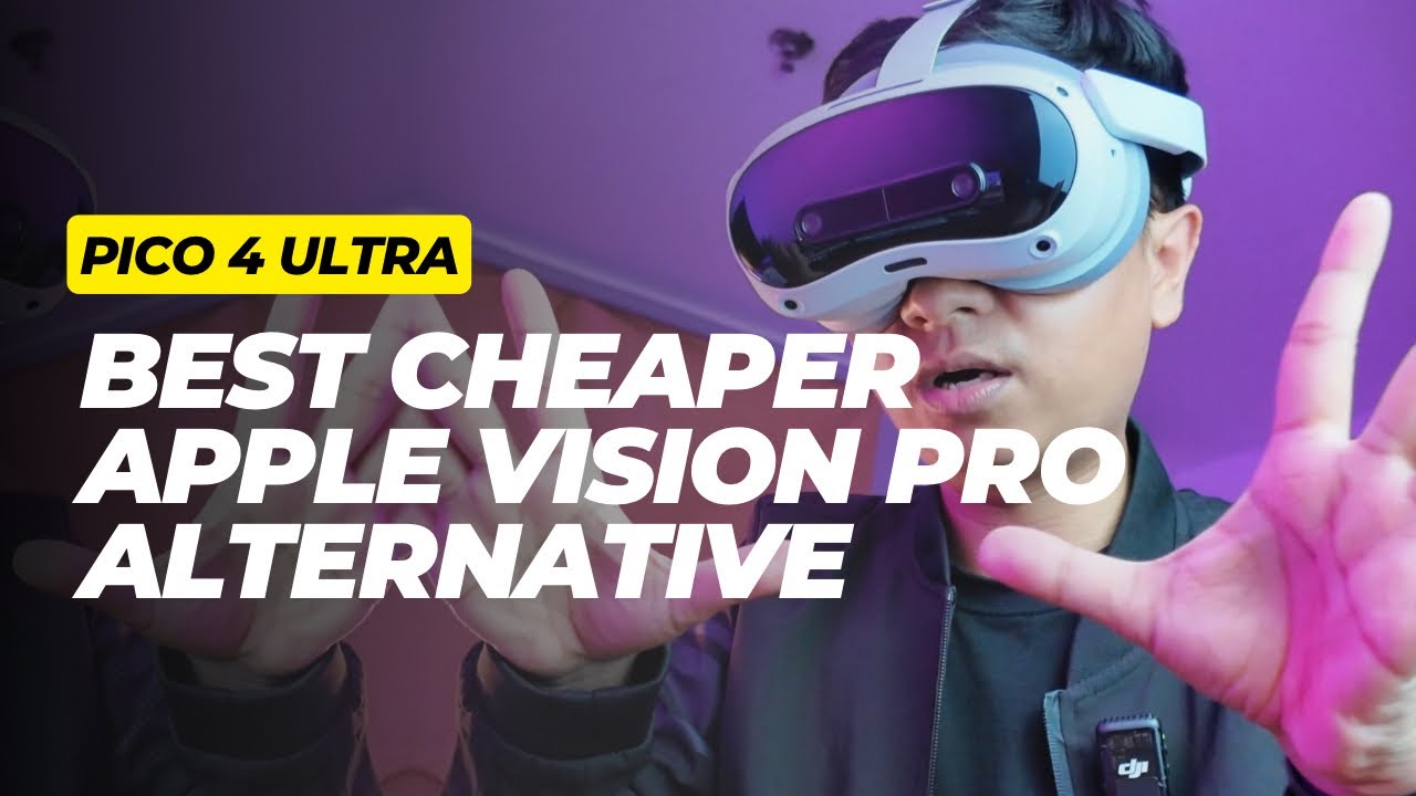 PICO 4 Ultra | Best Vision Pro Alternative Spatial Video Supported ...