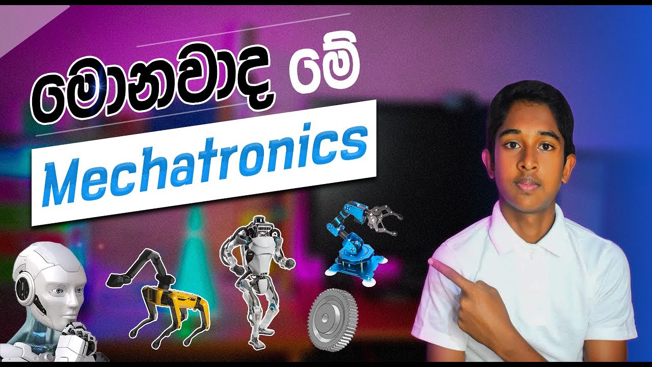 What is Mechatronics | Mechatronics explained SINHALA | Mechatronic Sinhala tutorial - YouTube