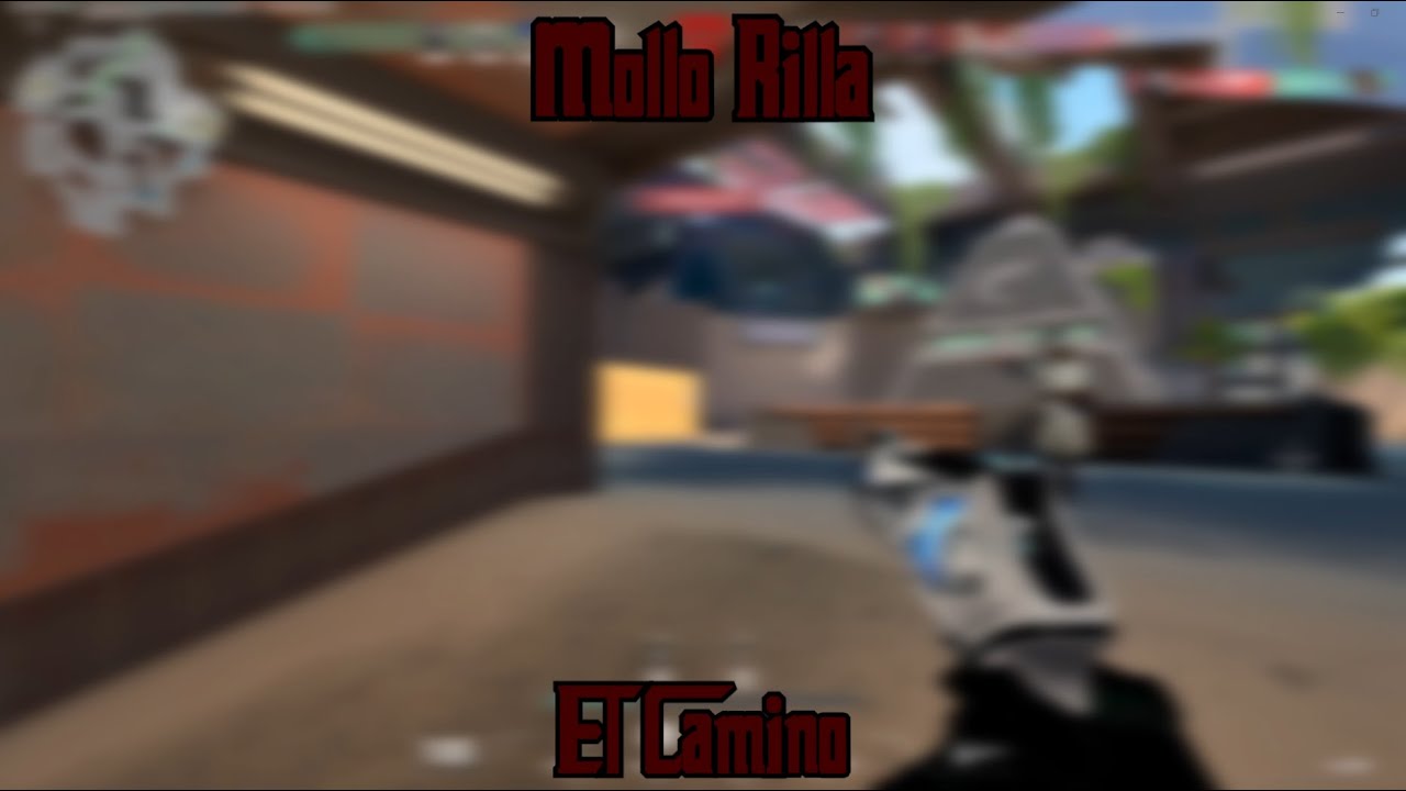 Mollo Rilla- El Camino ( Valorant Montage) - YouTube