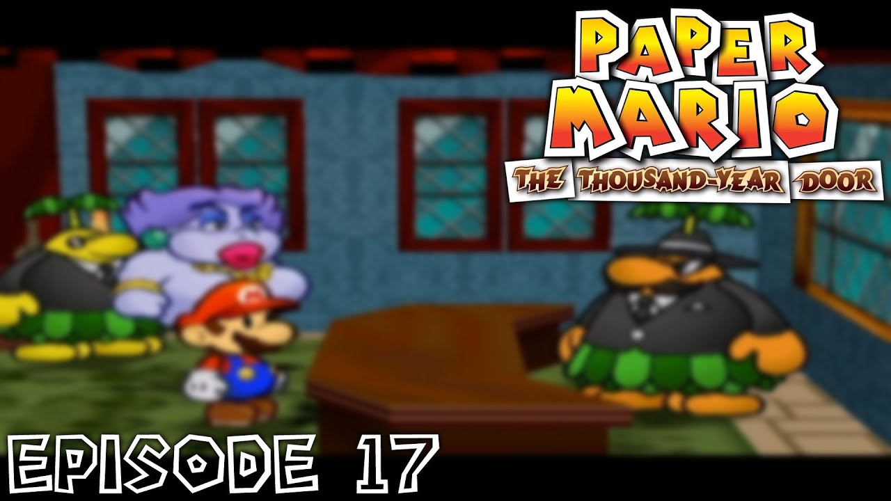 (OLD) Paper Mario: The Thousand-Year Door - Episode 17: The Pianta ...