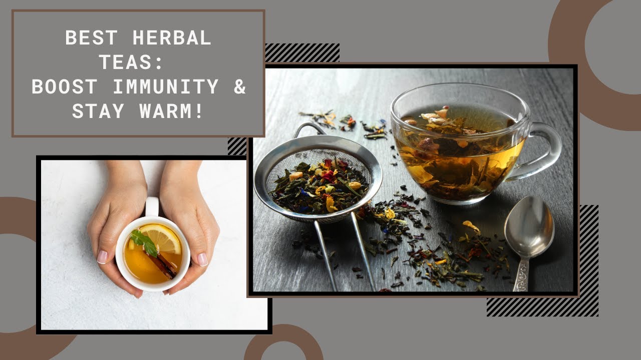 Best Herbal Teas for Winter: Boost Immunity & Stay Warm! - YouTube