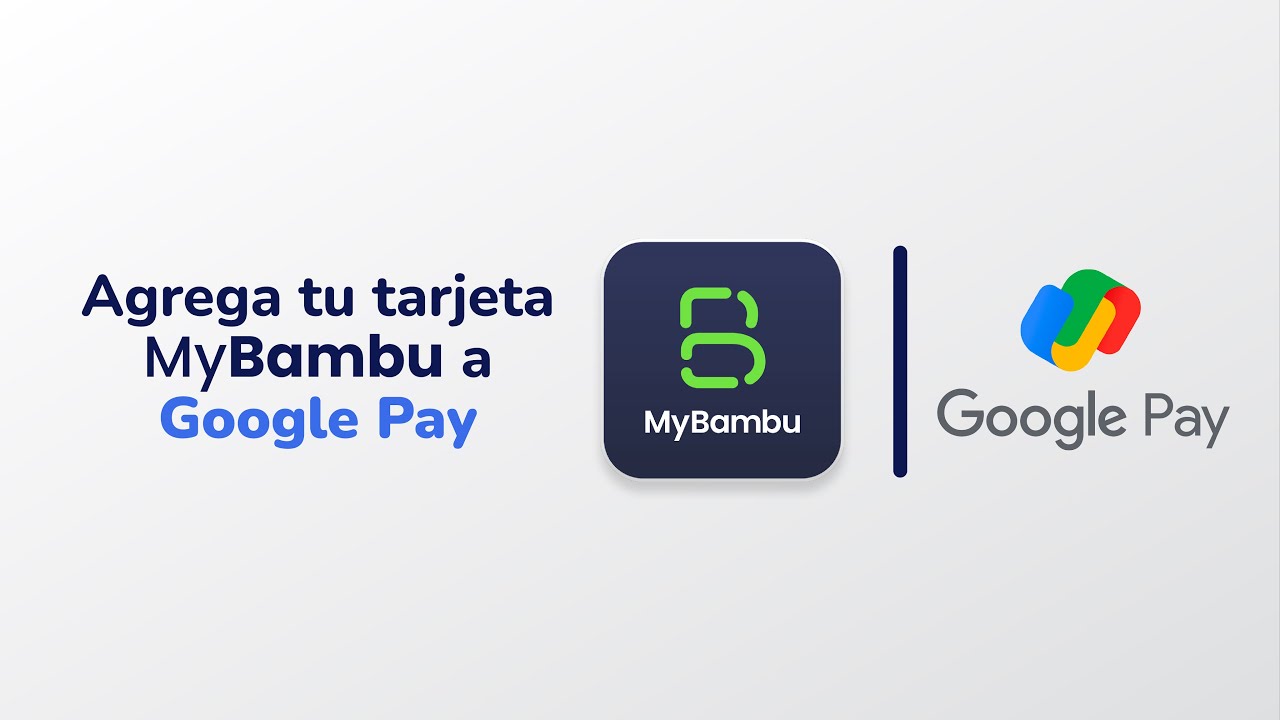 Agrega tu tarjeta MyBambu a Google Pay - YouTube