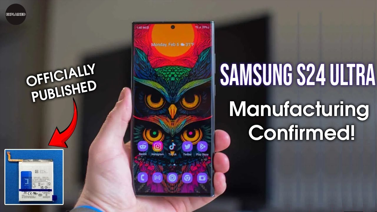Samsung S24 Ultra Manufacturing Officially Confirmed! Batteries and ...