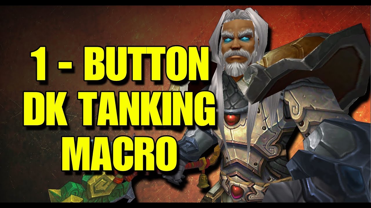 Bajheeroth - 1-Button Blood DK Tanking Macro - Death Knight Leveling ...