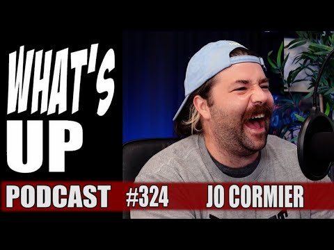 Jo Cormier / Spectacle, Télé et controverse / Whats Up Podcast 324 ...