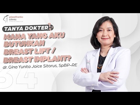 #TanyaDokter Operasi Payudara : Breast Lift atau Breast Implant? Mana Yang Aku Butuhkan?
