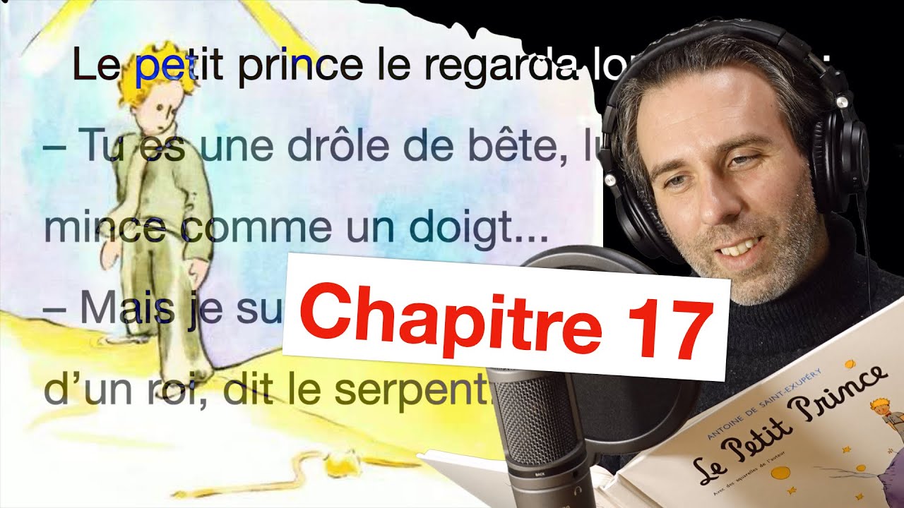 Le Petit Prince Chapitre 17 星の王子様 フランス語を読む練習と発音 朗読 - YouTube