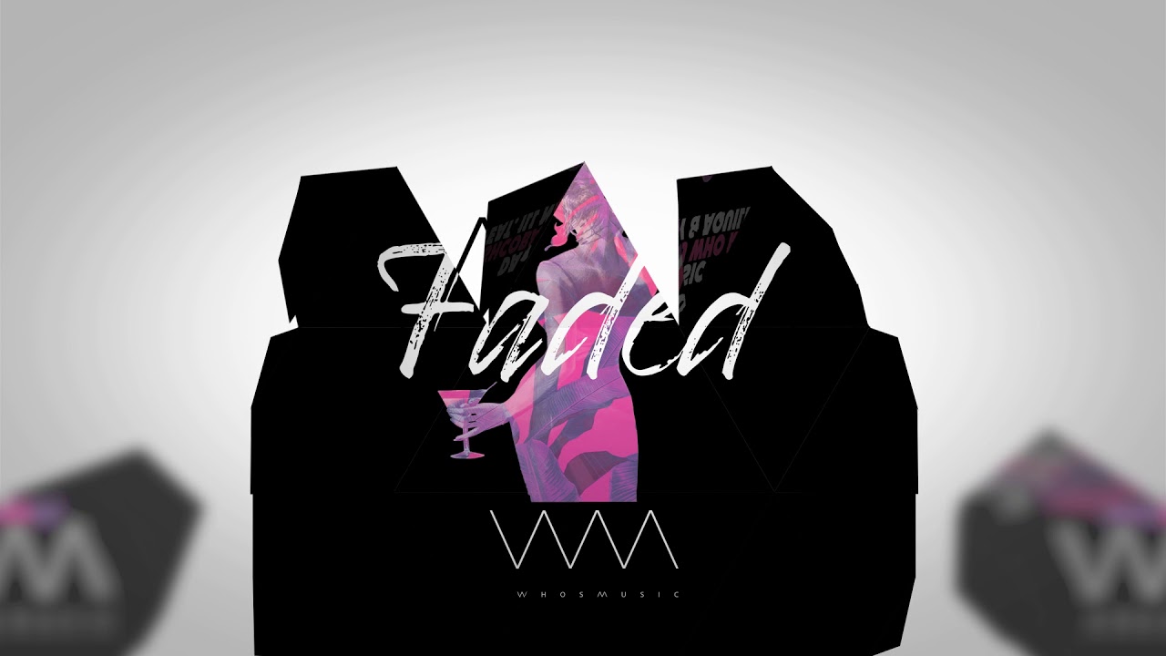 Dawty Music feat ill Nicky & Aquile - Faded (Freshcobar & DJ Who Remix ...