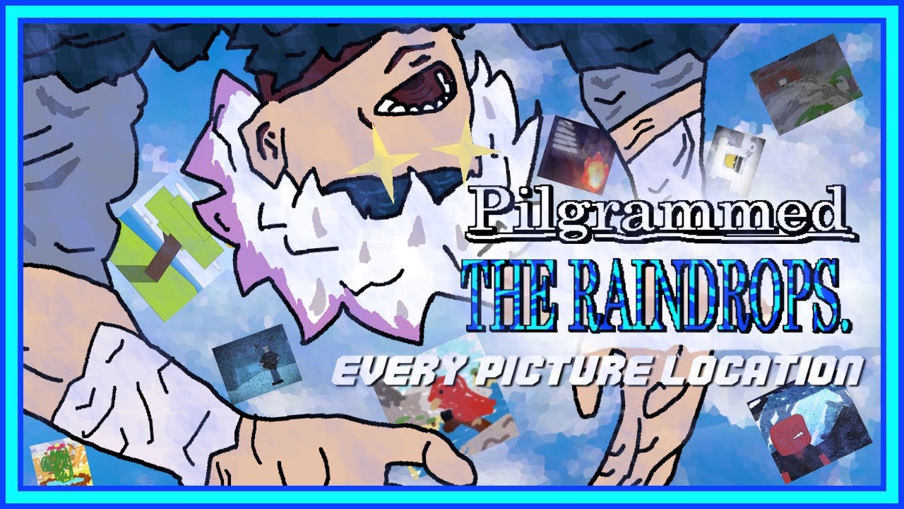 Pilgrimmed || EVERY PICTURE LOCATION IN THE RAINDROPS UPDATE!! - YouTube