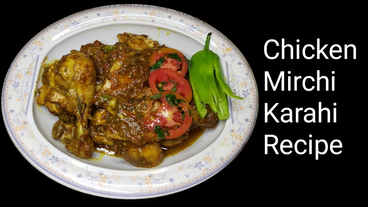 DELICIOUS Chicken Mirchi Karahi Recipe | Chicken Mirchi Karahi recipe ...
