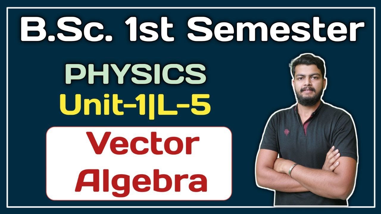 L-5. Physics bsc 1st Semester. Mathematical Physics and Newtonian ...