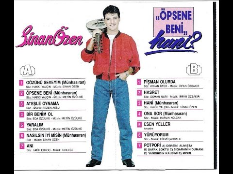 Sinan Özen Öpsene Beni
